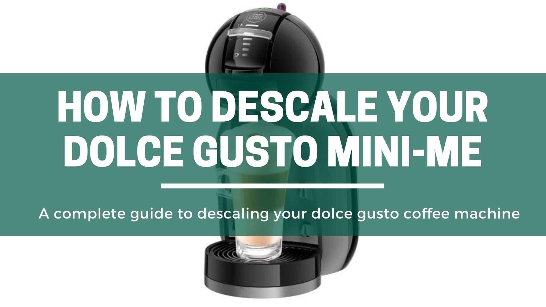 How To Descale Your Dolce Gusto Mini Me Machine (Step-By-Step) – Green Pods USA